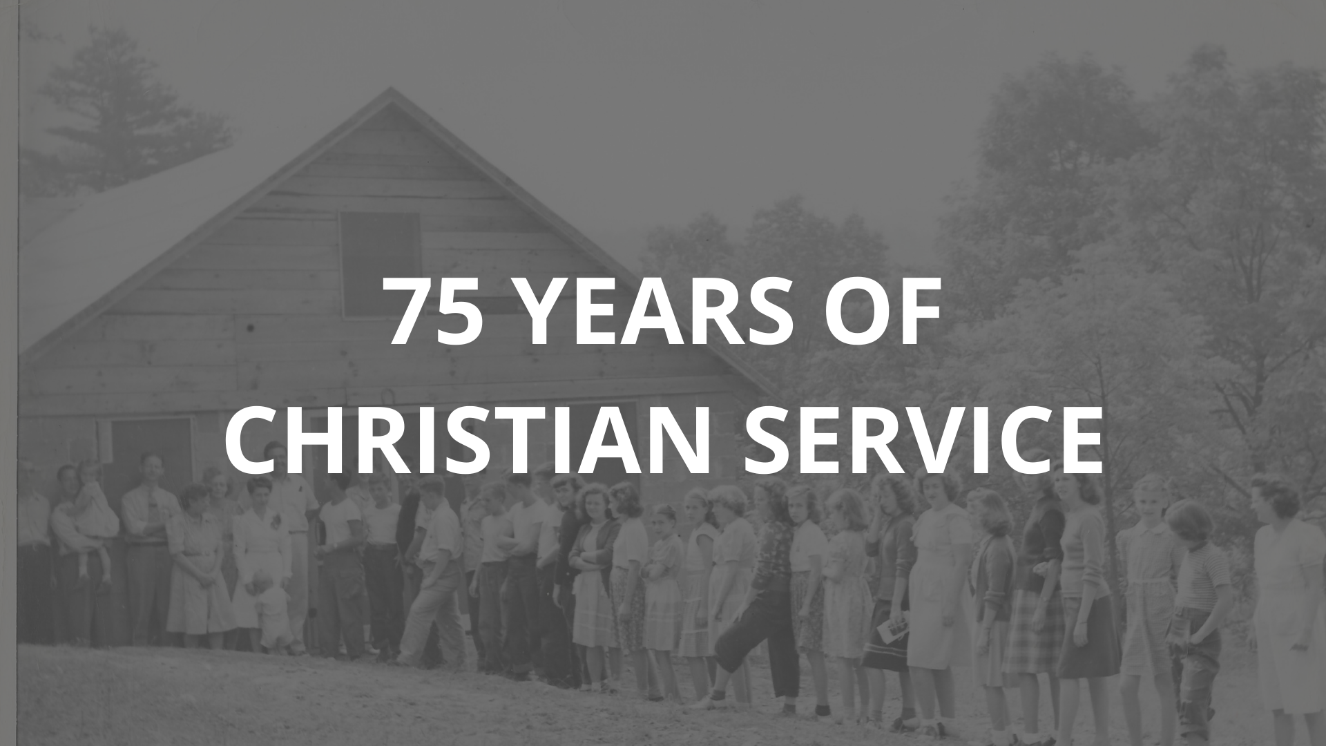 75th – Sylvan Hills Christian Service Camp